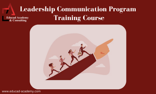 Leadership Communication Training Course in Karachi, UK, USA EDUCAD ACADEMY