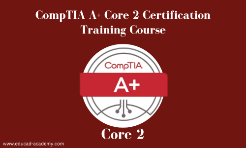 CompTIA A+ Core 2 Certification Course in Karachi USA Dubai Canada Uk ...